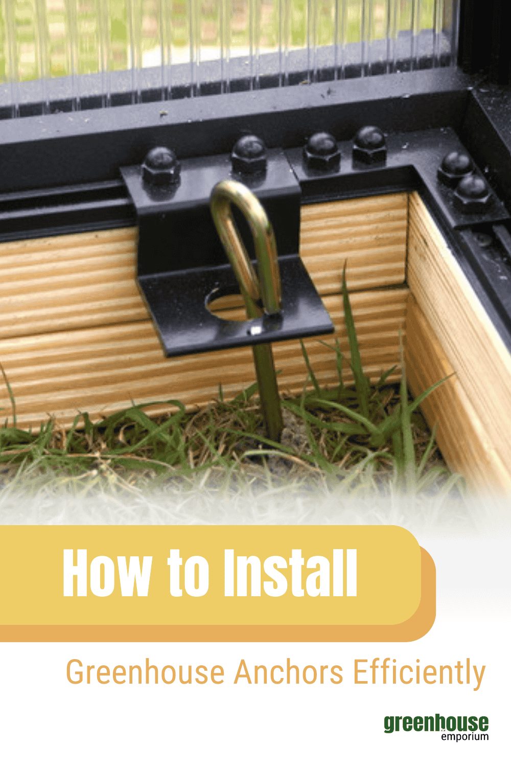 How To Anchor A Greenhouse: A Step-by-Step Guide